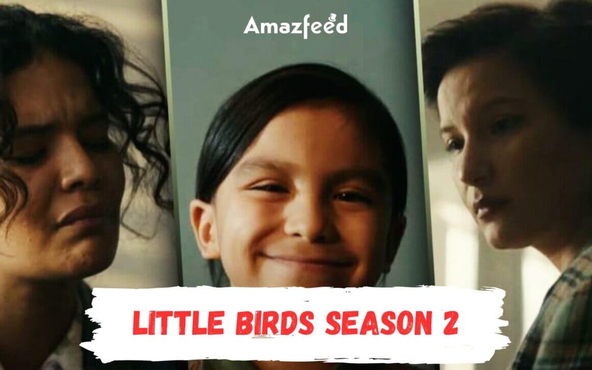 Little Birds (2023) season 2 – Release Date, Spoiler, Review, Cast And ...