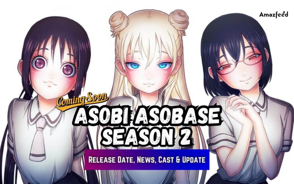 Asobi Asobase Season 2 ⇒ Release Date, News, Cast, Spoilers & Updates ...