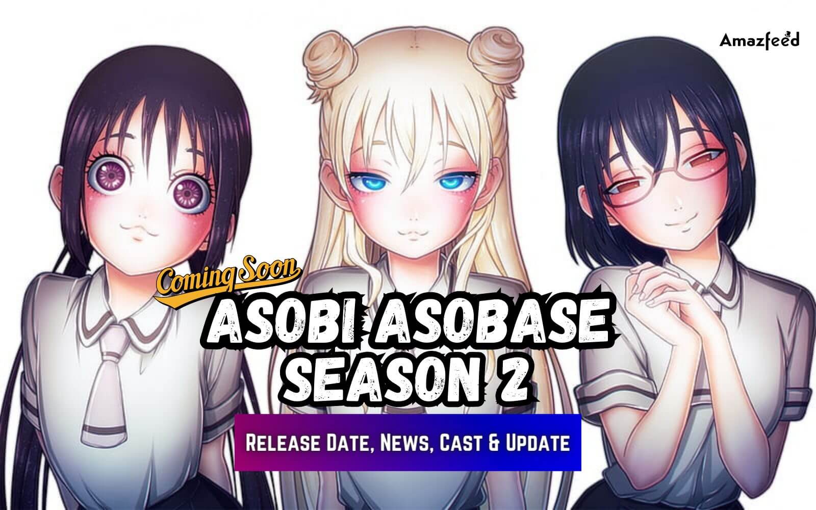 Asobi Asobase Season 2 ⇒ Release Date, News, Cast, Spoilers & Updates ...