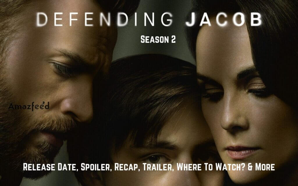 Defending Jacob Season 2 Release Date, Spoiler, Recap, Trailer, Where ...