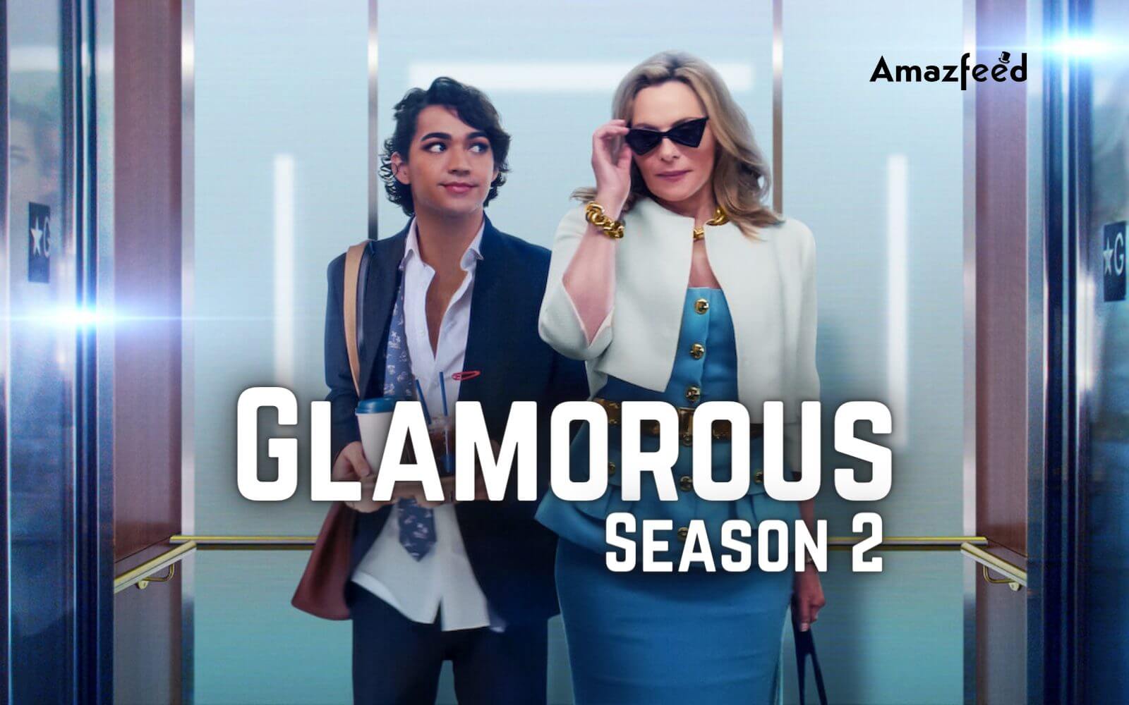 Glamorous Season 2 ⇒ Release Date, News, Cast, Spoilers & Updates ...