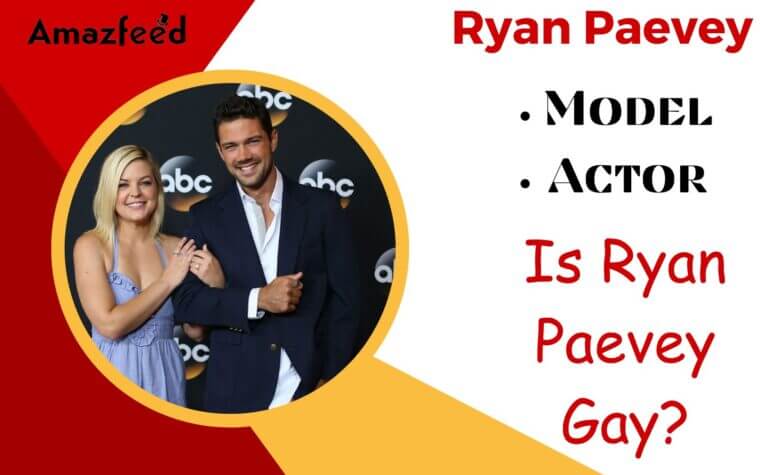 Is Ryan Paevey Gay, Who is Ryan Paevey Dating Now? – Amazfeed