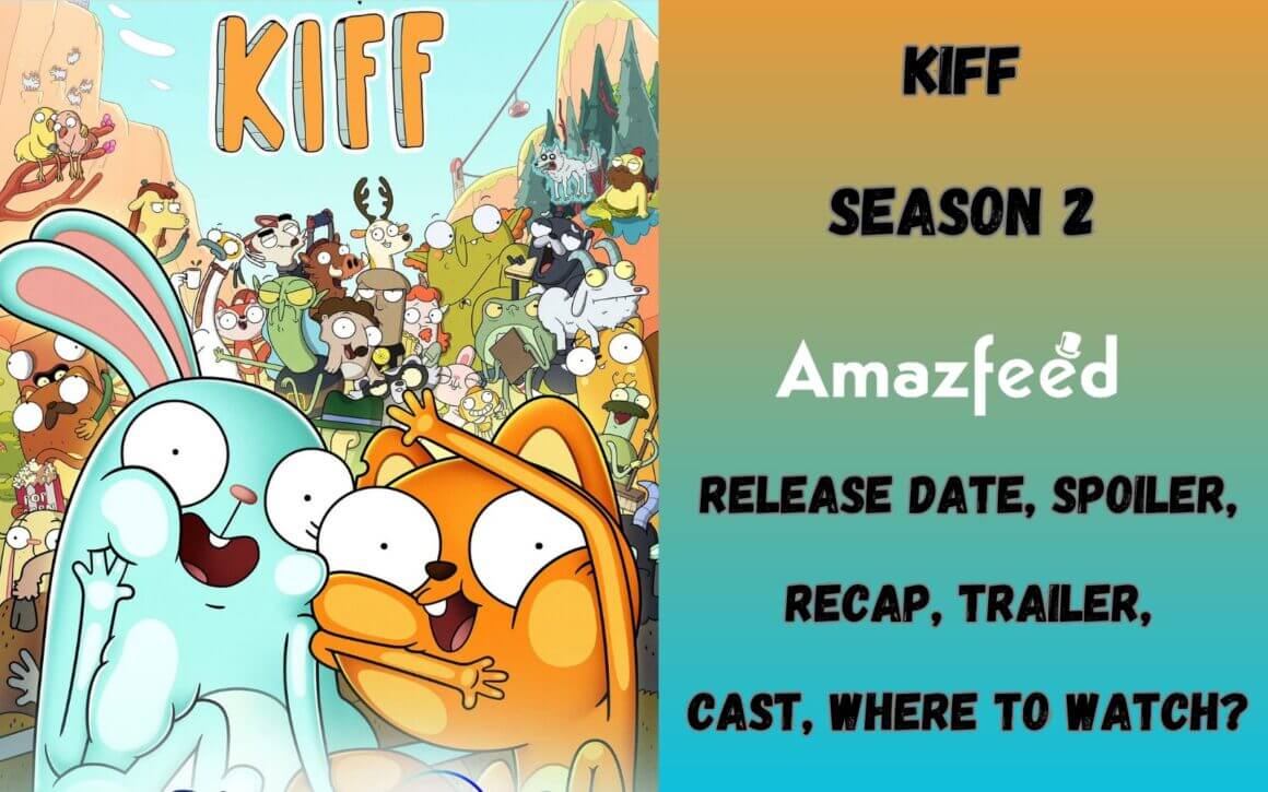 Kiff Season 2 Release Date, News, Cast, Spoilers & Updates – Amazfeed