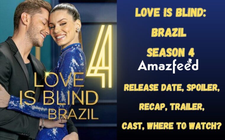 Love is Blind: Brazil Season 4 Release Date, Renewed Or Canceled?, Trailer, Cast, Where To Watch ...