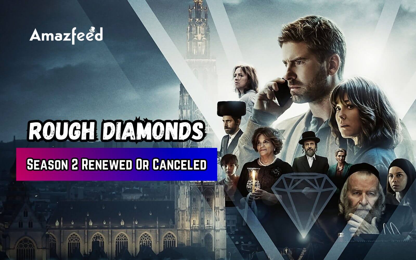 Rough Diamonds Season 2 Premiere Date, Spoiler, Cast, Spoilers ...