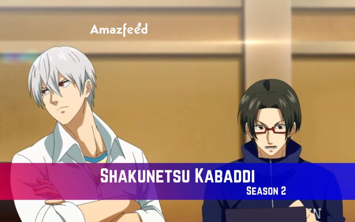 Shakunetsu Kabaddi Season 2 Release Date, Spoiler, Recap, Trailer ...