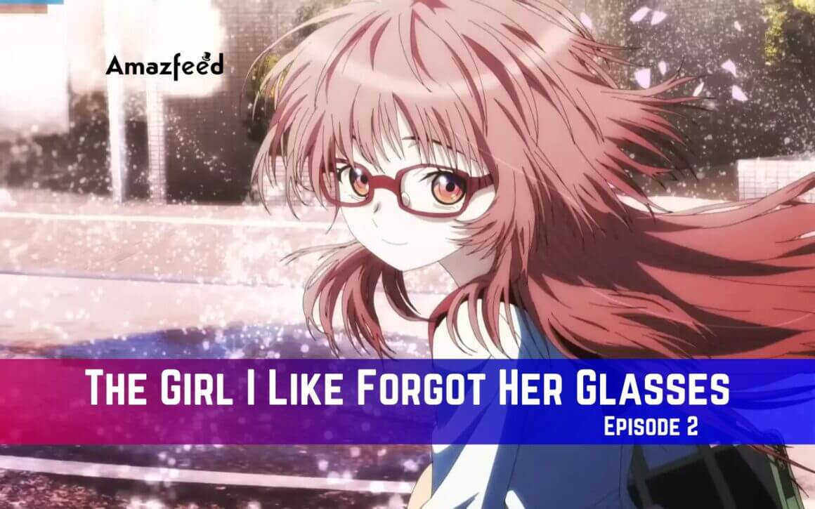 when will we get to know the girl i like forgot her glasses episode 3 ...