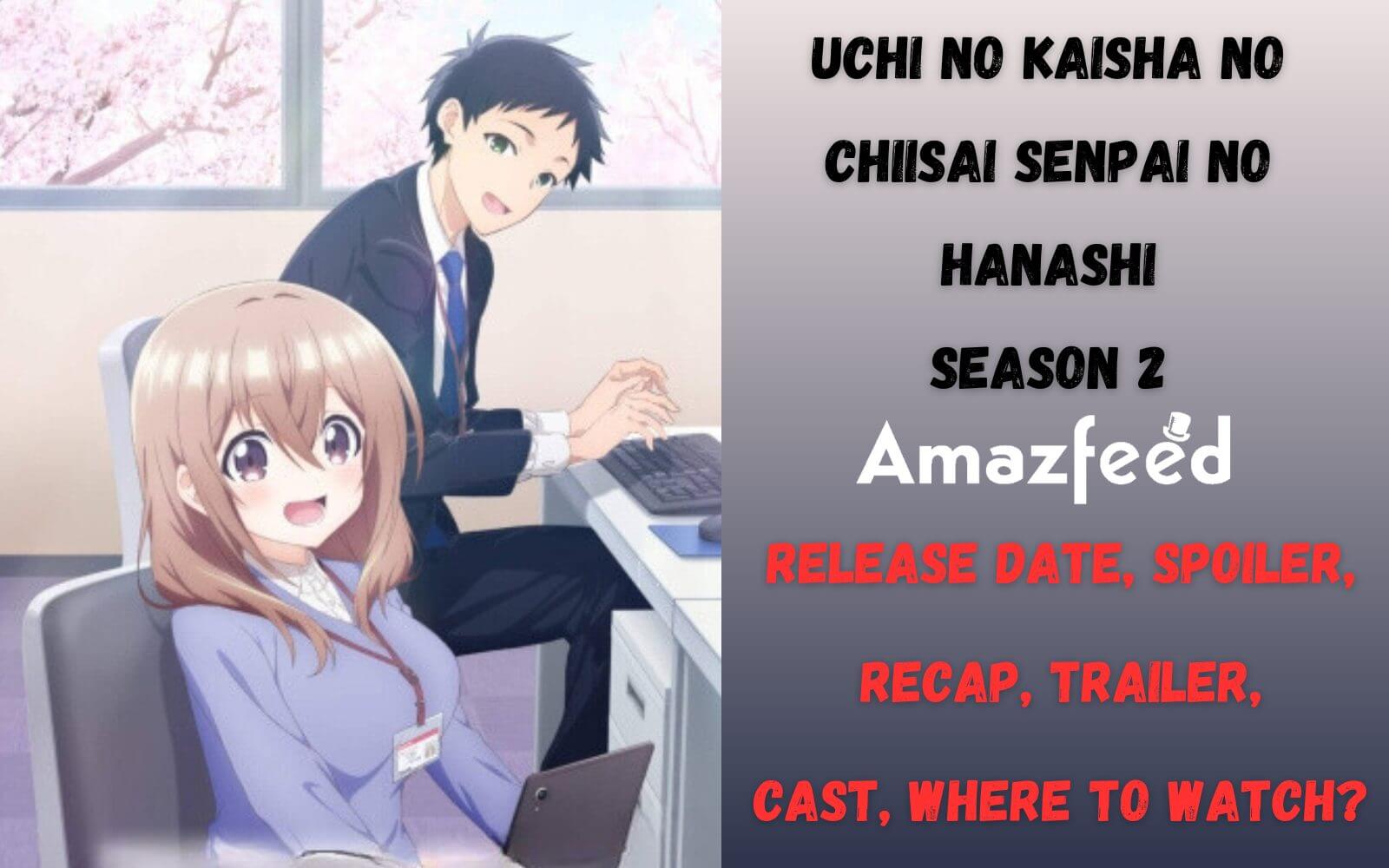 Uchi no Kaisha no Chiisai Senpai no Hanashi Season 2 Release Date, Renewed Or Canceled?, Trailer ...