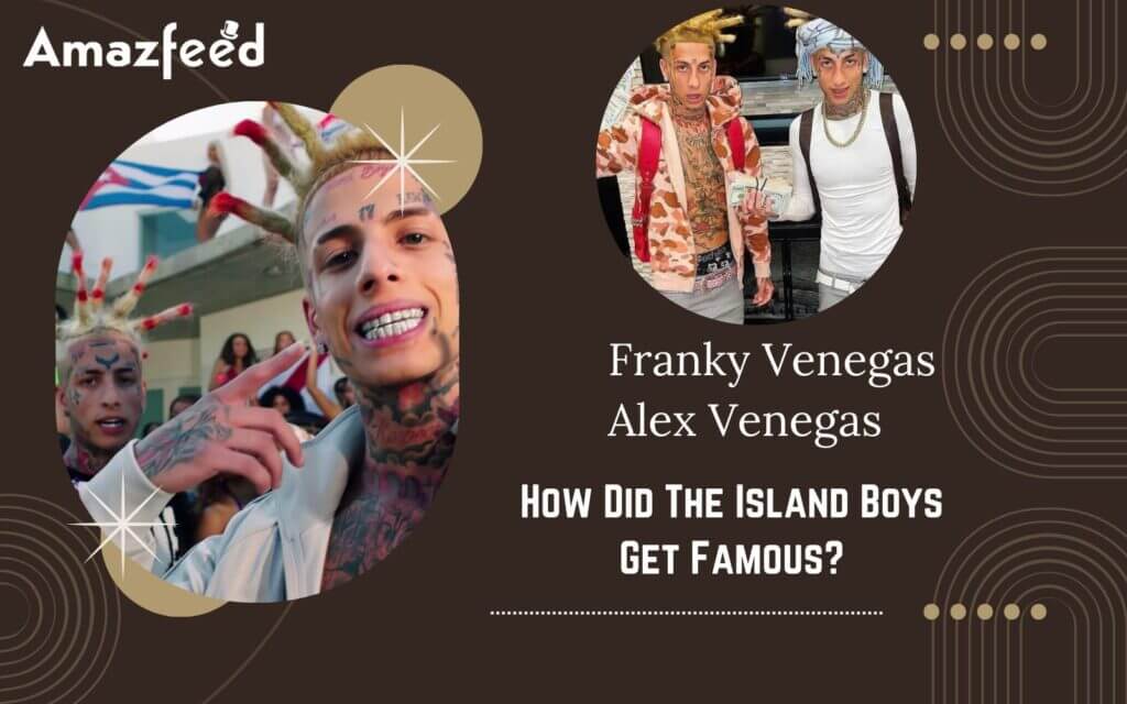 Who Are the Island Boys, How Did The Island Boys Get Famous? – Amazfeed