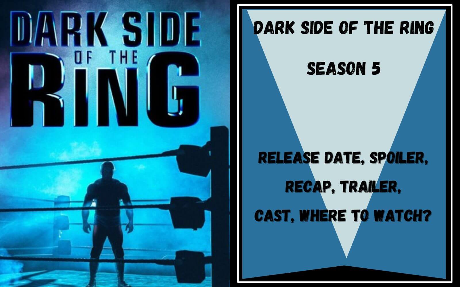 Dark Side Of The Ring Season 5 Release Date, Spoiler, Recap, Trailer ...