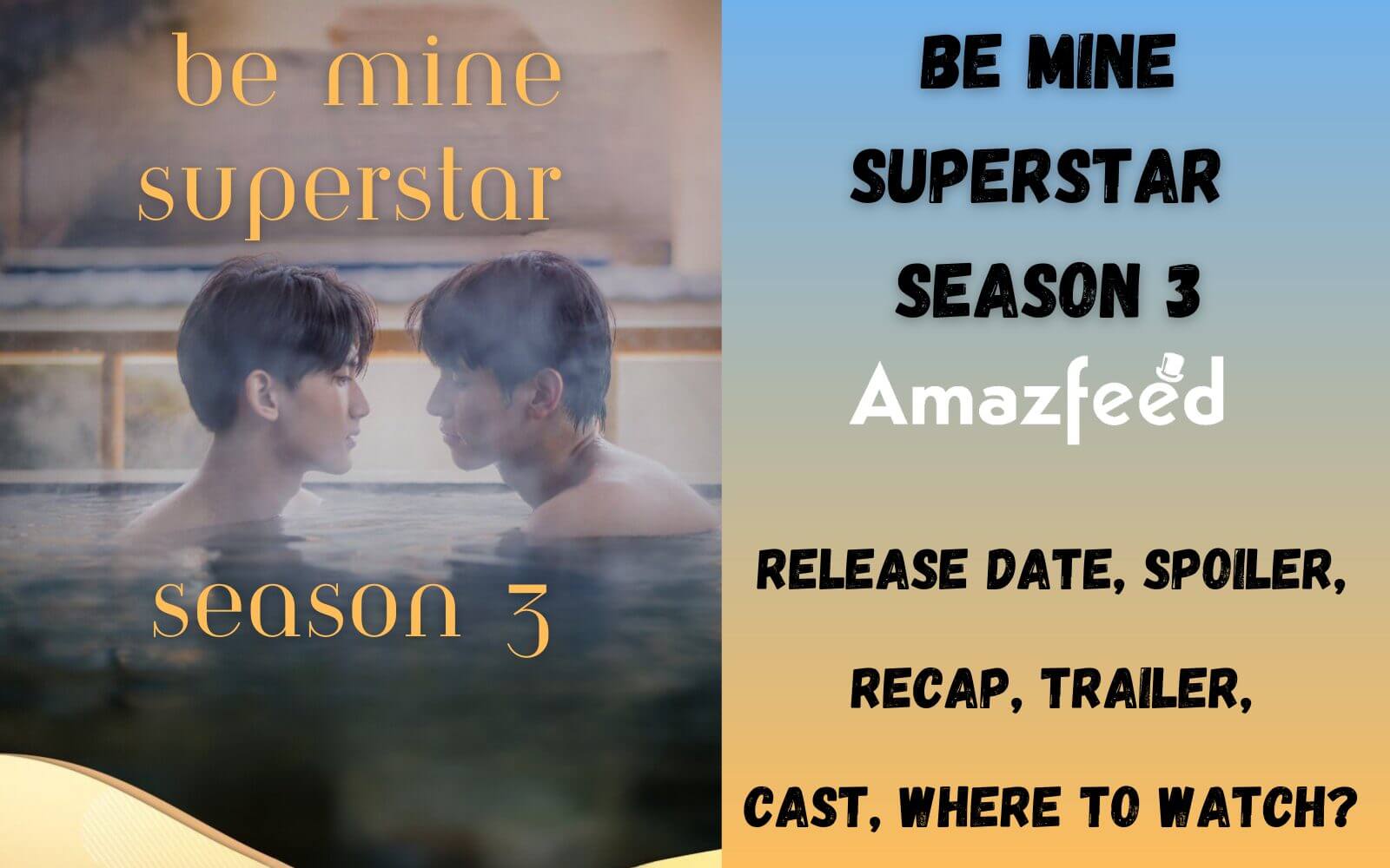 Be Mine Superstar Season 3 Release Date, Trailer, Cast, Where To Watch? & More – Amazfeed