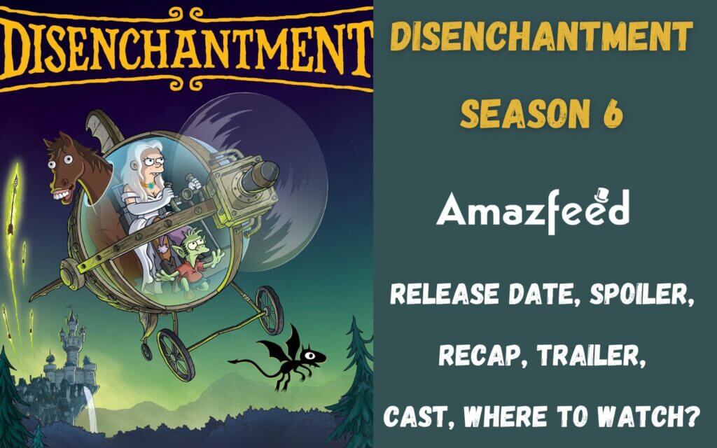 Disenchantment Season 6 Release Date, Renewal Possibility: Do Fans Need ...