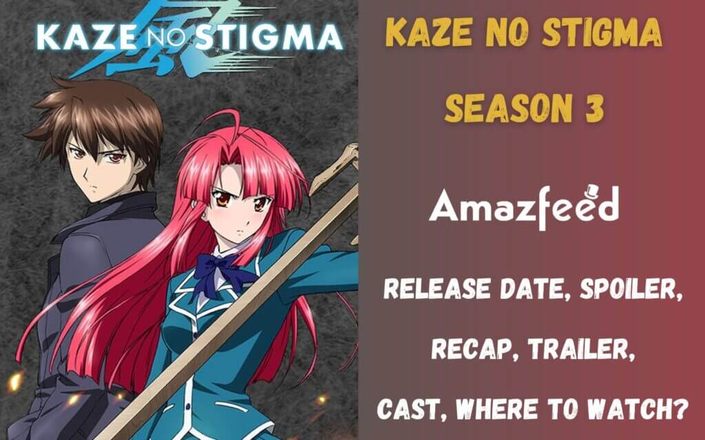 Kaze No Stigma Season 3 Release Date, Renewed Or Canceled, Trailer, Cast, Where To Watch? & More ...