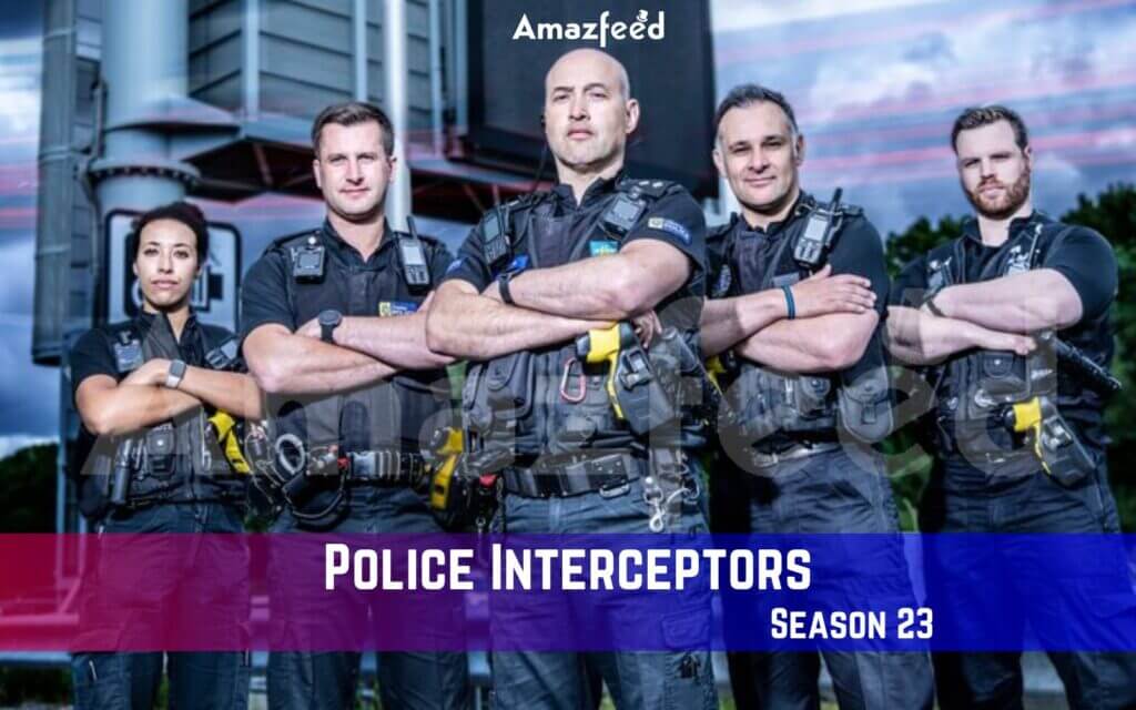 Police Interceptors Season 23 Release Date, Spoiler, Recap, Trailer ...