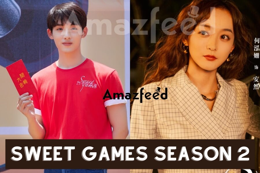 Sweet Games (2023) Season 2 Release Date, The Famous Chinese Romance ...