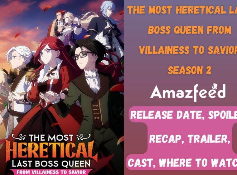 The Most Heretical Last Boss Queen From Villainess to Savior Season 2 ...