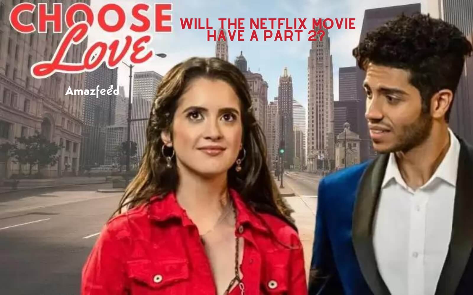 Will The Netflix Movie Have a Choose Love Part 2? Choose Love 2 Release Date, Spoiler, Trailer ...