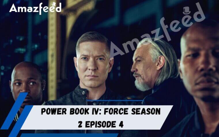 Power Book IV: Force Season 2 Episode 4 Release Date, Countdown ...