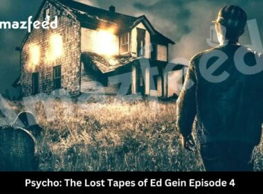 psycho: the lost tapes of ed gein episode 4 release date Archives » Amazfeed
