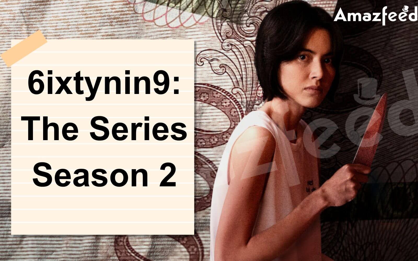 6ixtynin9: The Series Season 2 Release Date, Spoiler, Trailer, Cast ...