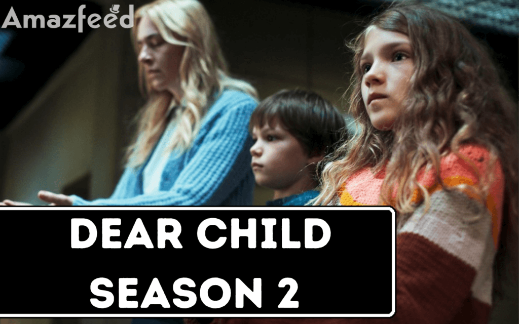 Is Dear Child Season 2 Confirmed? Netflix Revealed a Big Announcement ...