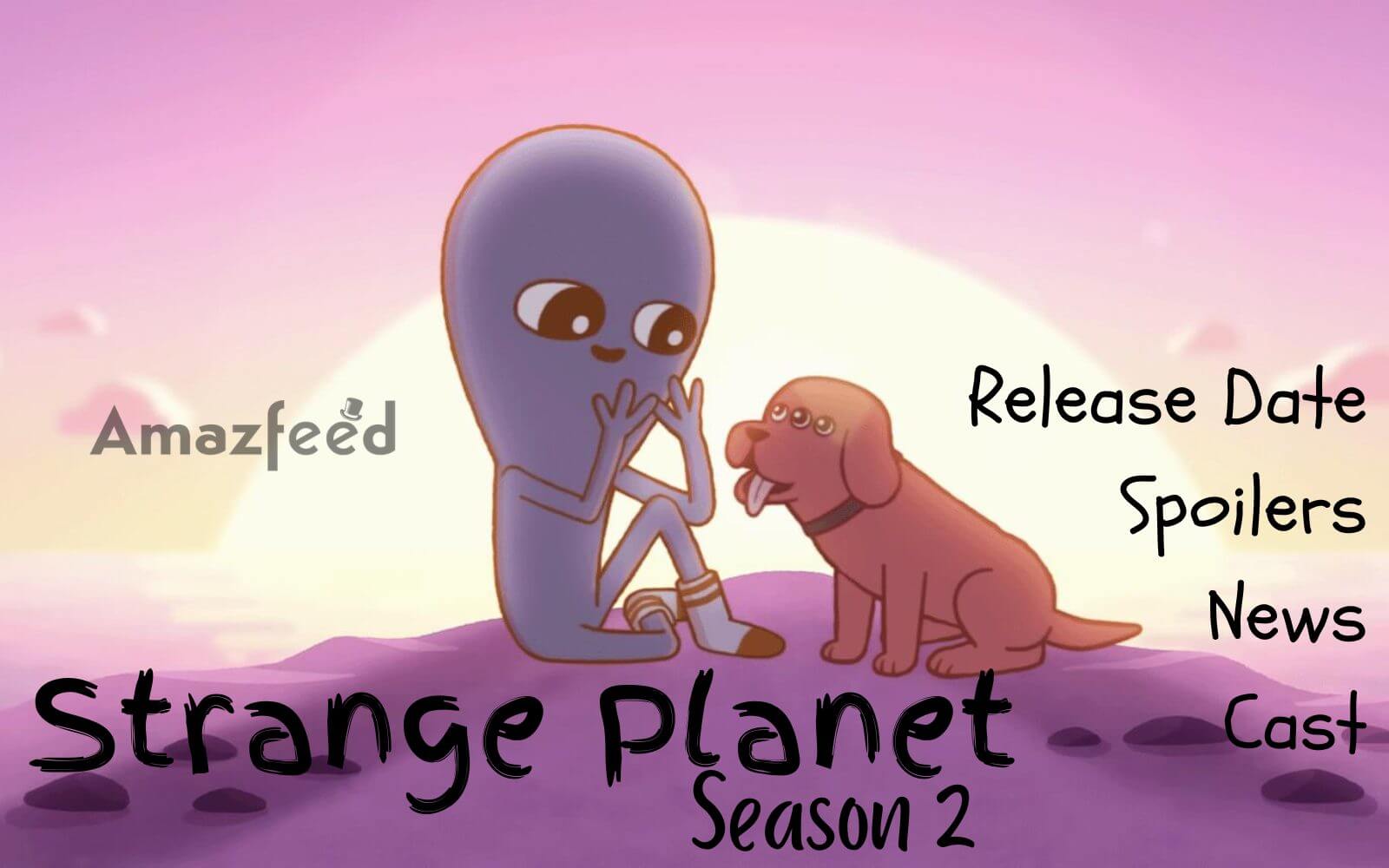 Strange Planet Season 2 Release Date, Cast, Plot – All We Know So Far ...