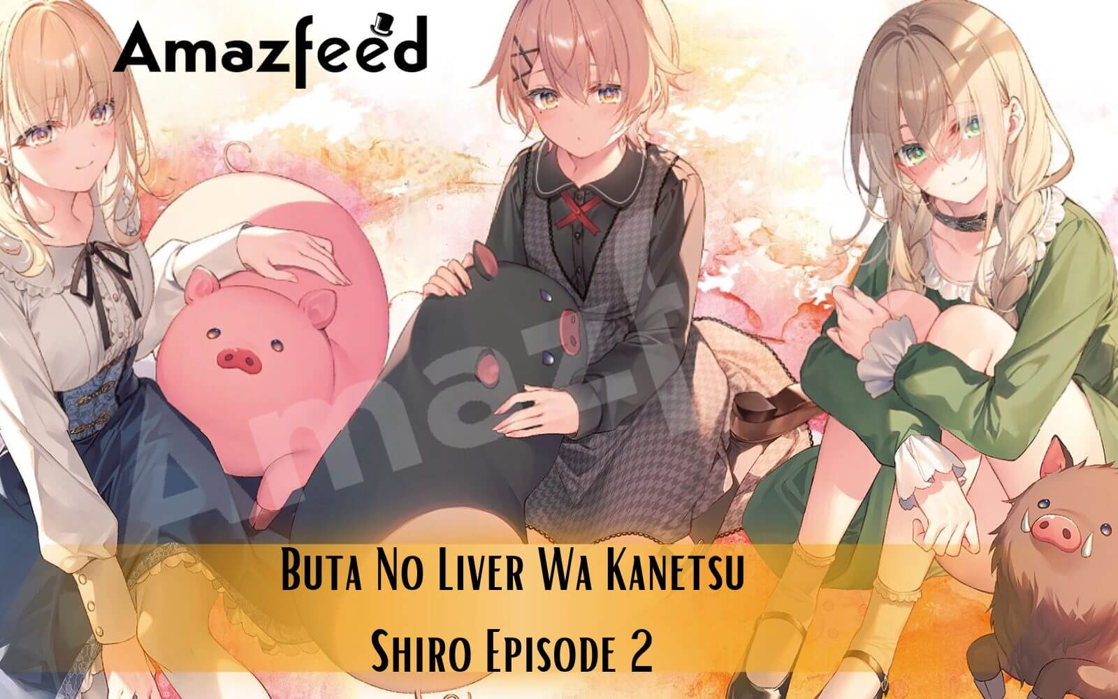Buta No Liver Wa Kanetsu Shiro Episode 2 Release Date, English Dub ...