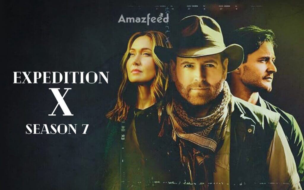 Expedition X Season 7 Release Date, Cast, Trailer, Spoilers And All ...