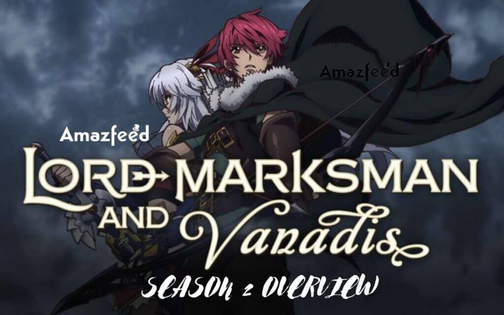 Lord Marksman and Vanadis Season 2 Release Date, Exciting Spoilers ...