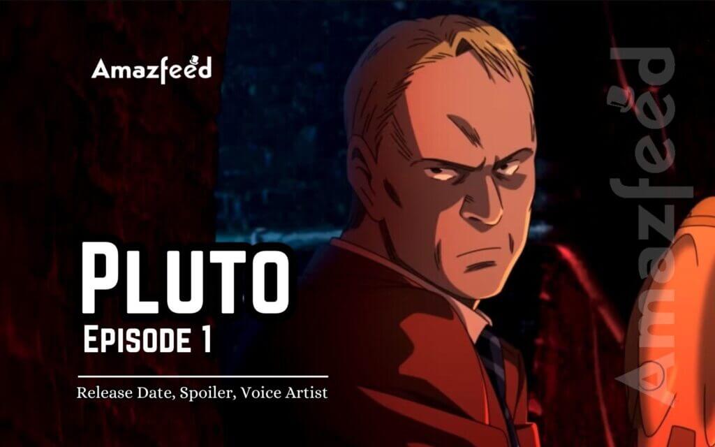 Pluto Episode 1 Release Date, Spoiler, Voice Artist Everything We Know So Far » Amazfeed