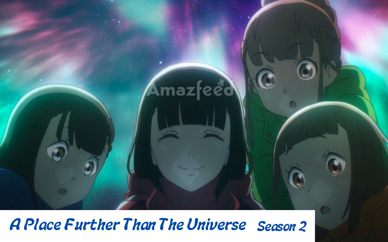 A Place Further Than The Universe Season 2 Release Date, Voice Artists ...