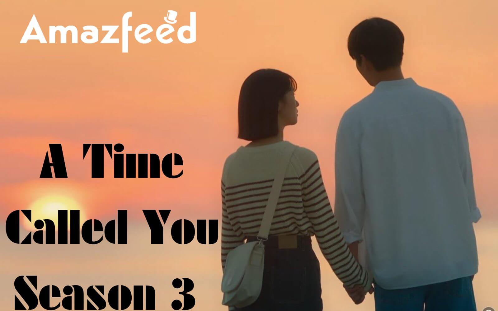 A Time Called You Season 3 Release Date, Cast, Plot – All We Know So ...