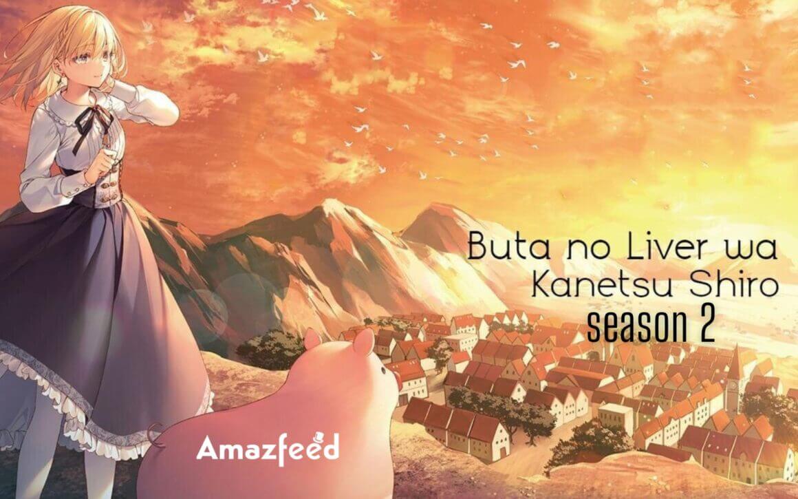 [Update] Buta No Liver Wa Kanetsu Shiro Season 2 Release Date, Plot ...