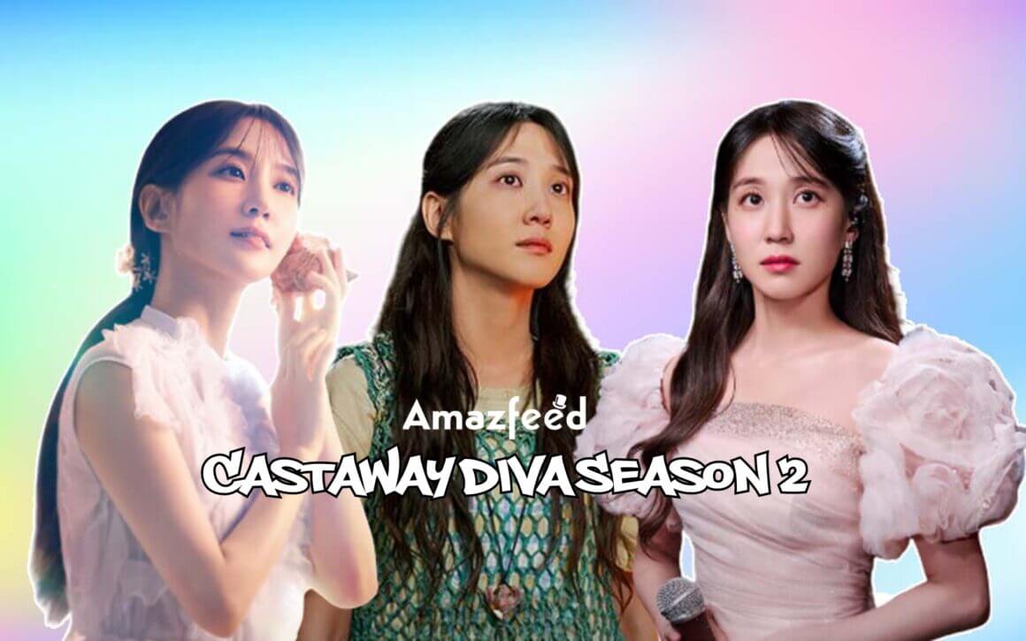 K-Drama | Castaway Diva Season 2 Release Date, Spoiler, Plot, Trailer ...