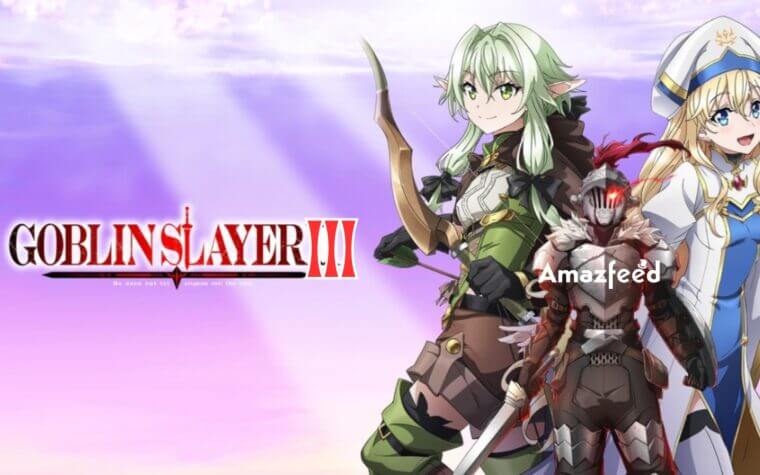 [Update] Goblin Slayer Season 3 Release Date, Cast, and Every Latest ...