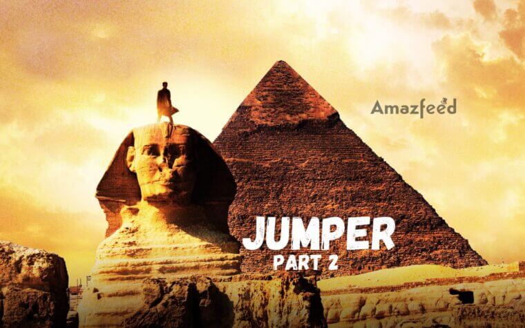 Jumper Part 2 – Jumper 2 Movie Release Date, Cast, Trailer, Plot – Part ...
