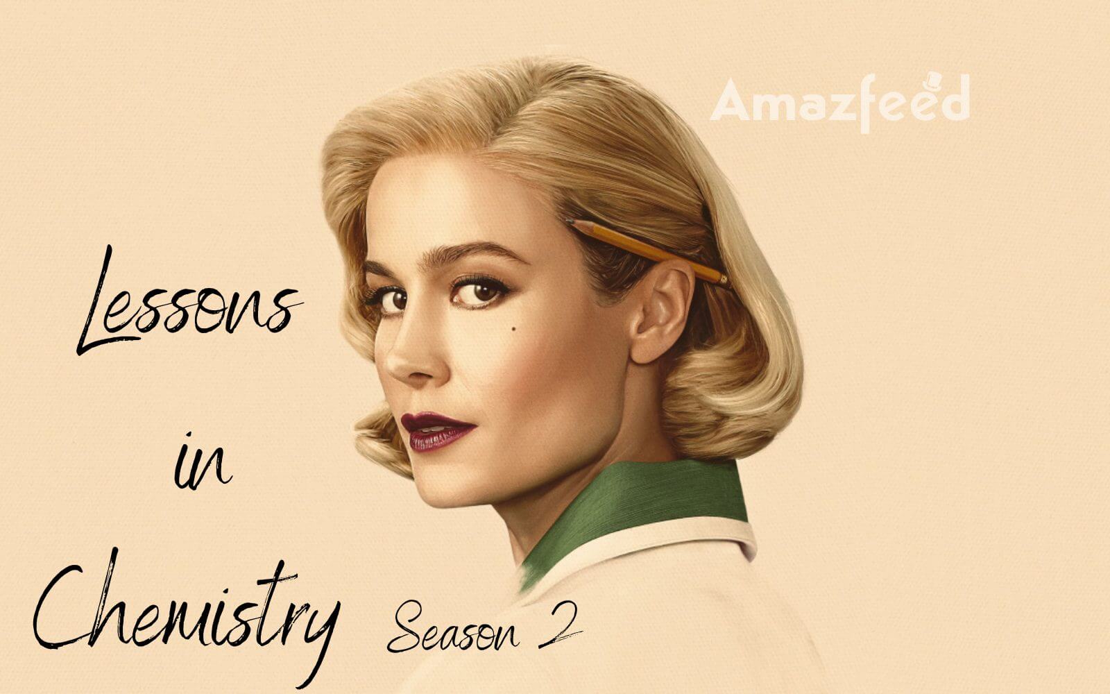 [Update] Lessons in Chemistry Season 2 Release Date, Cast, Spoilers And ...