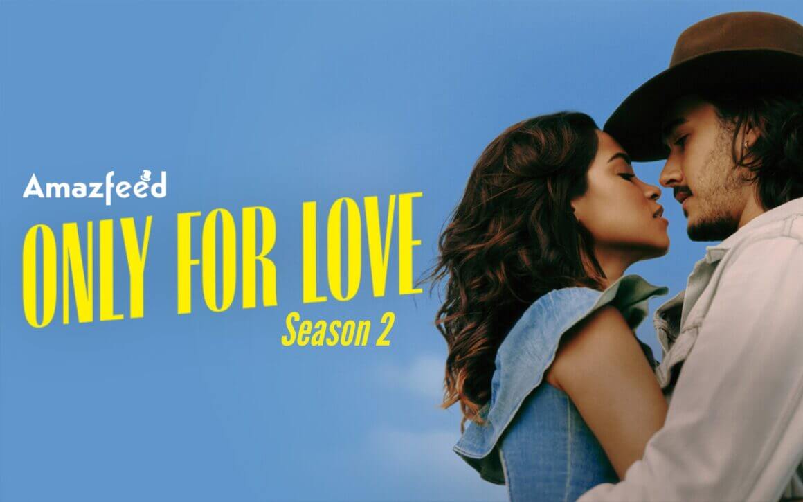 Will Only for Love Return for Season 2 at Netflix? Only for Love Season ...