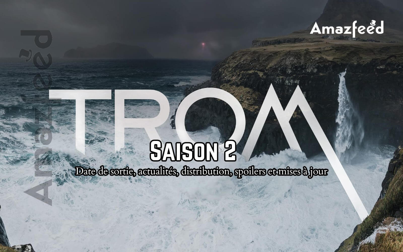 Trom Saison 2 ⇒ Date de sortie, actualités, distribution, spoilers et ...