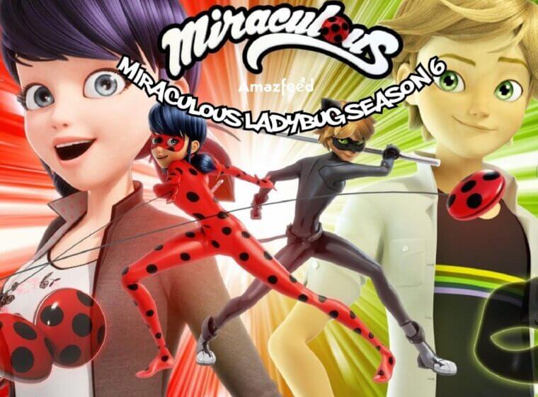 Miraculous Ladybug Season 6 Cast and Character Archives » Amazfeed