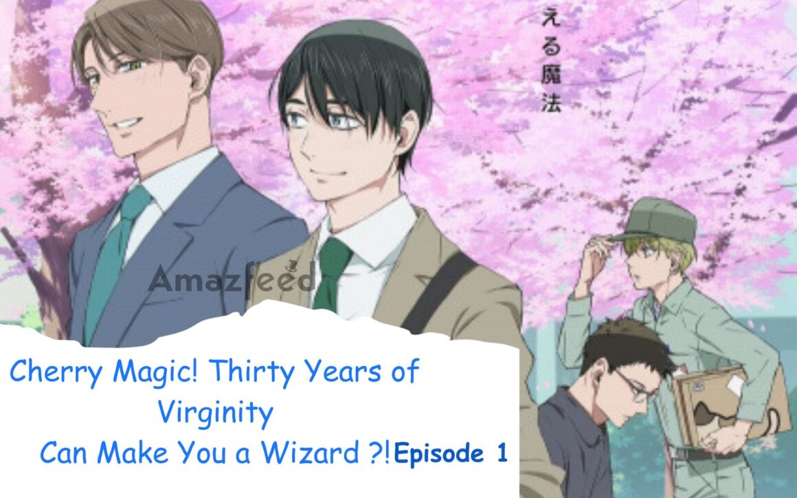 Cherry Magic! Thirty Years of Virginity Can Make You a Wizard ?! Season ...