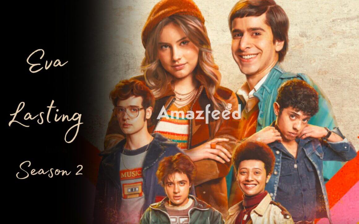Eva Lasting Season 2 Release Date Rumors: Is It Coming Out? With Star ...