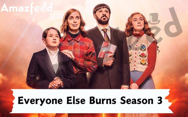 Everyone Else Burns Season 3: Confirmed Release Date, Did The Show ...