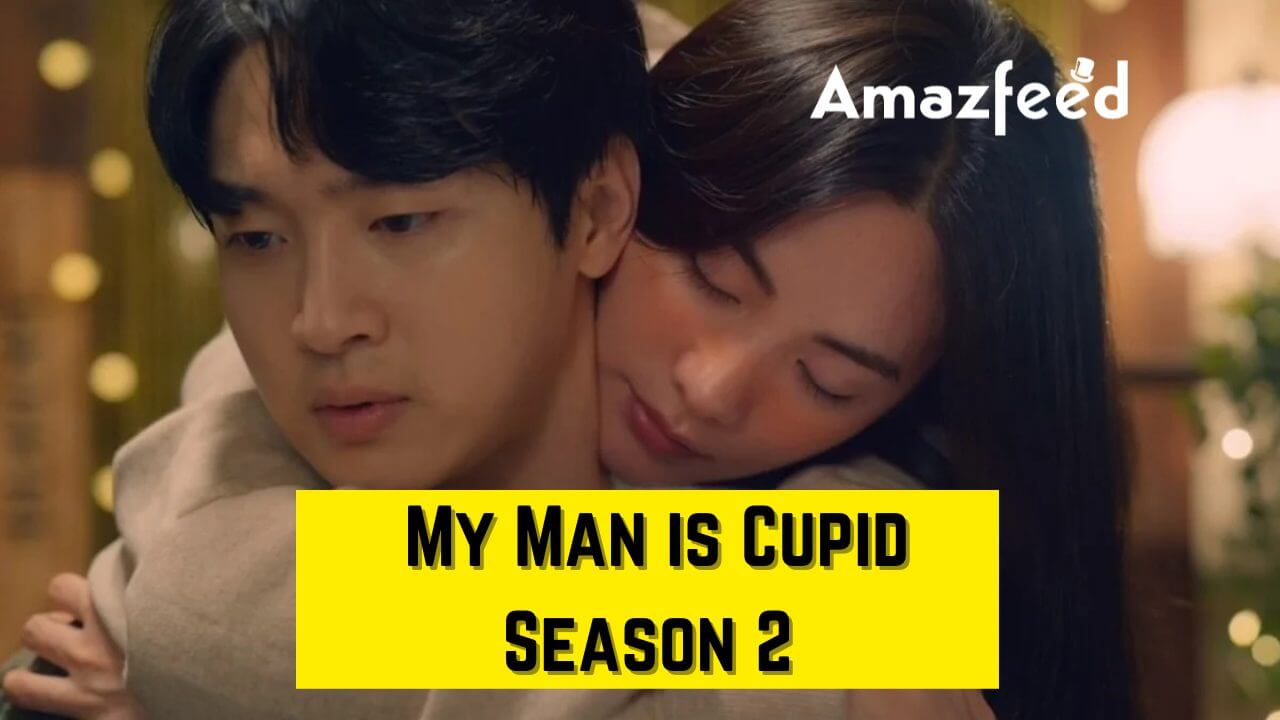 K- Drama| My Man is Cupid Season 2 Release Date, Storyline, Cast ...