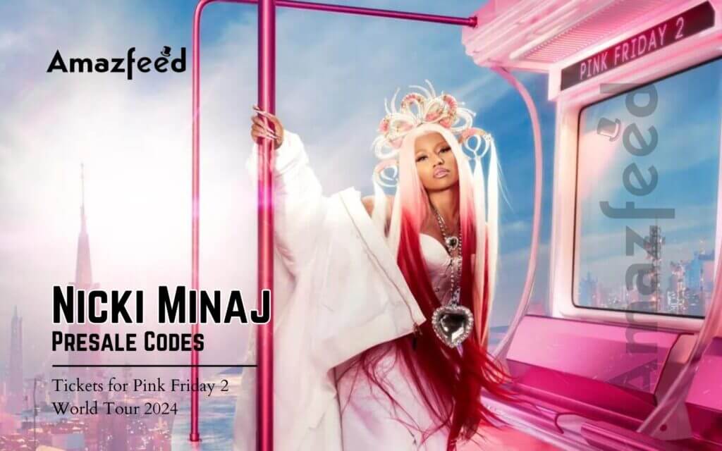 Nicki Minaj Presale Codes | Tickets for Pink Friday 2 World Tour 2024 ...