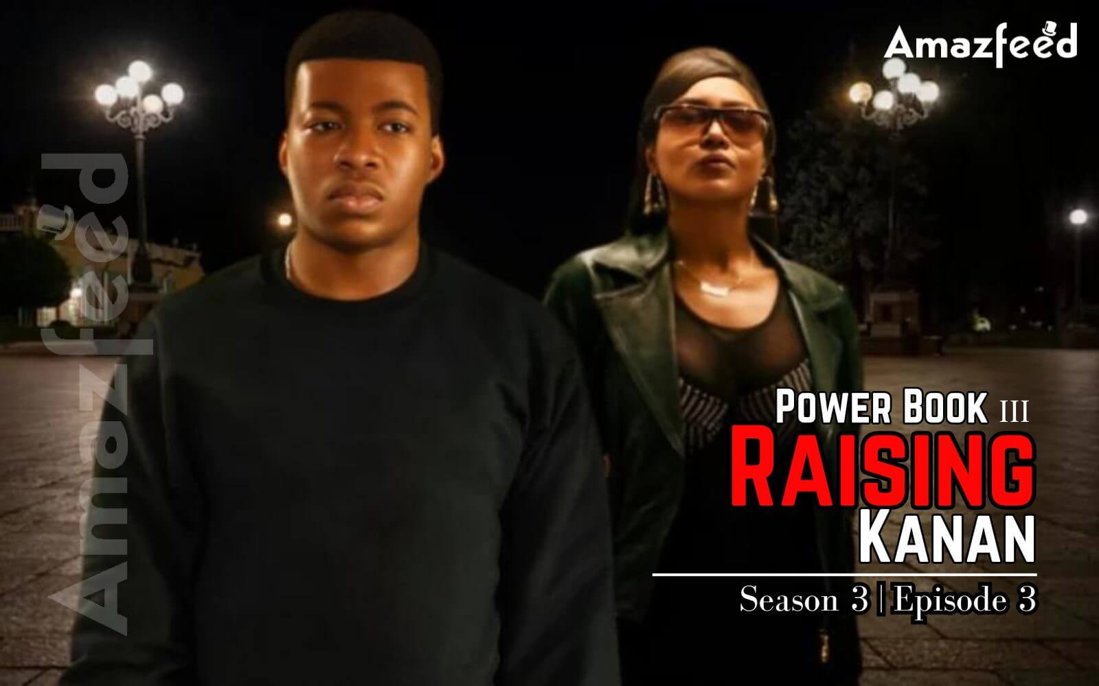 Power Book III Raising Kanan Season 3 Episode 3 Release DATE – Amazfeed