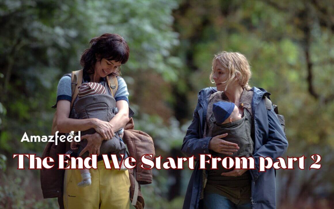 The End We Start From Part 2 – The End We Start From Part 2 Movie ...