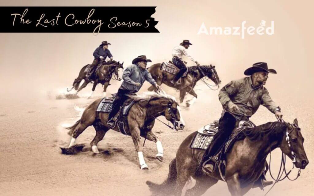The Last Cowboy Season 5: Release Date, Cast, Potential Plot, and ...