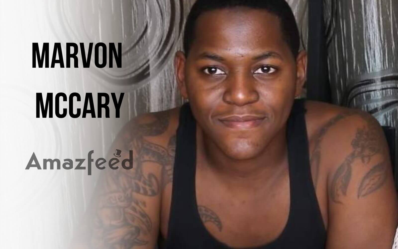 The Cause of Marvon McCary’s Death Explained, What Happened to Marvon ...