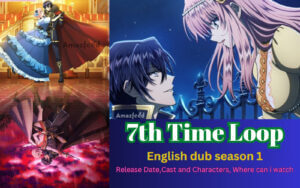 7th Time Loop English Dub Season 1 Release Date, Cast And Characters ...